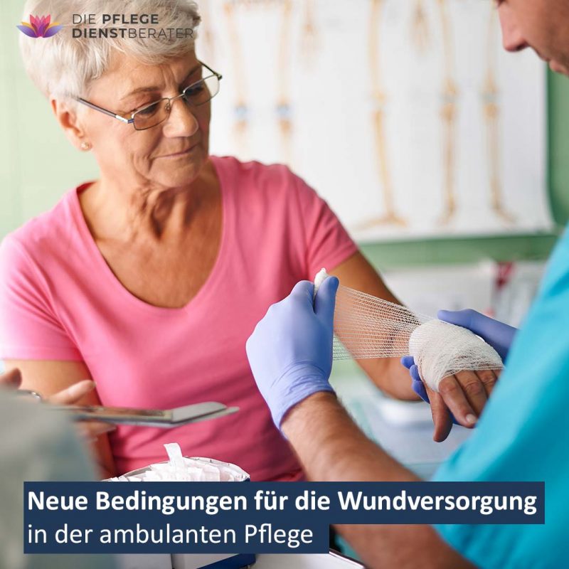 Neue Bedingungen für die Wundversorgung in der ambulanten Pflege - Die ...