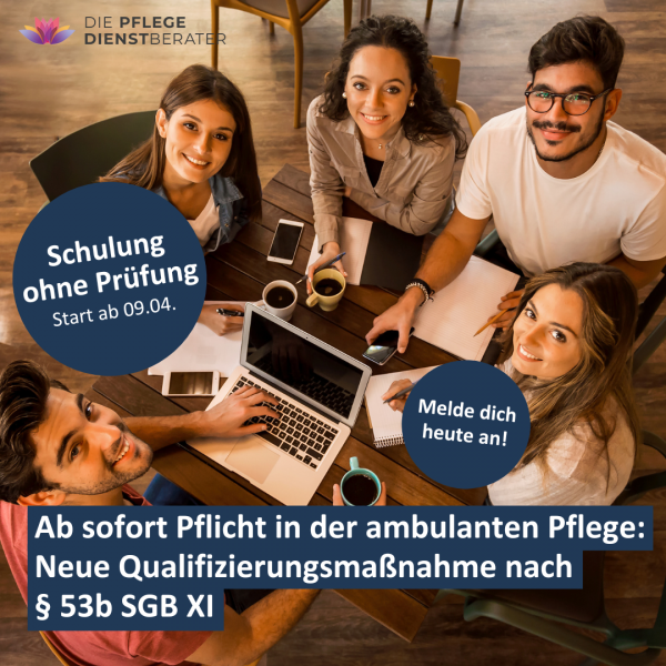 Ab sofort Pflicht in der ambulanten Pflege: Neue Qualifizierungsmaßnahme nach § 53b SGB XI - Die ...