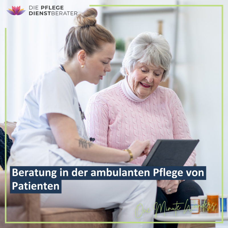 Beratung in der ambulanten Pflege von Patienten (OMW) - Die PflegedienstProfis